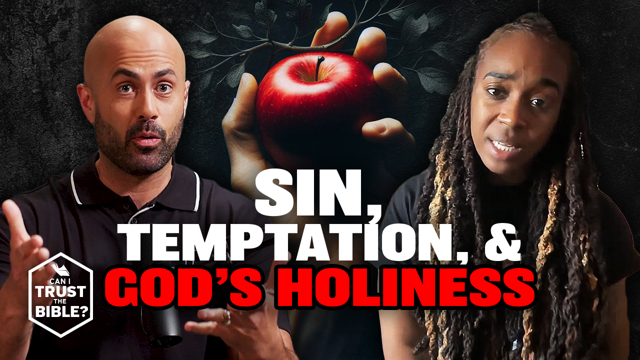 Sin, Temptation, & God's Holiness | Can I Trust the Bible? Episode ...